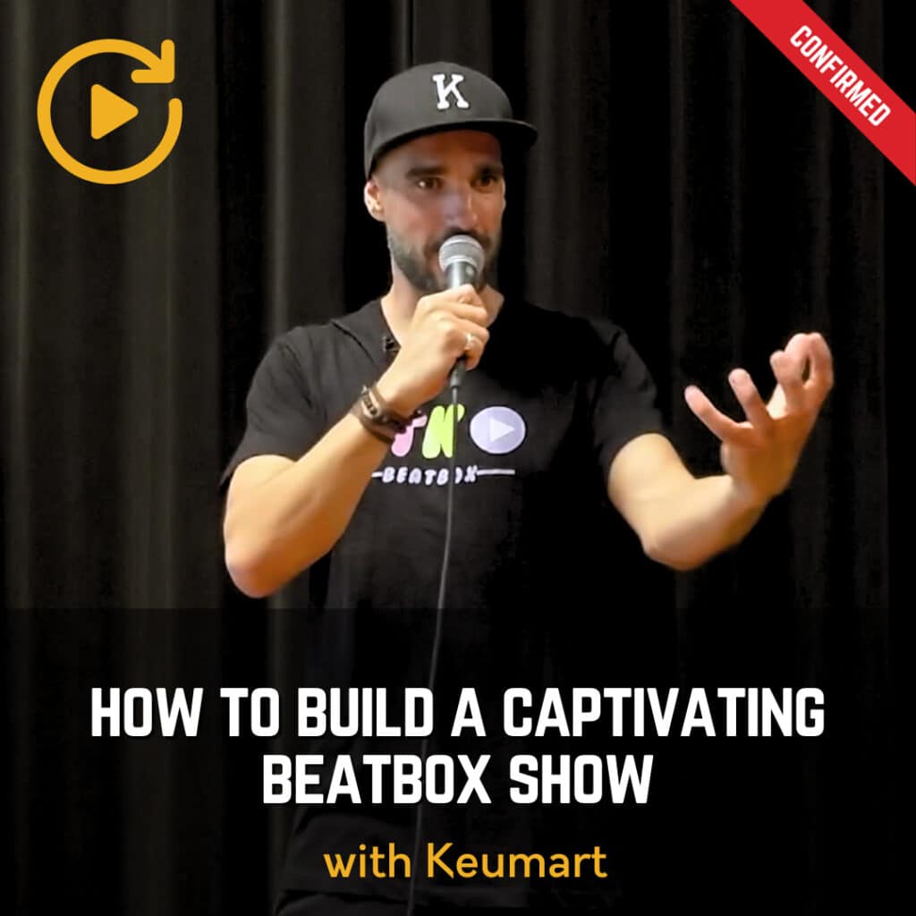 How to build a captivating beatbox show with Keumart [Replay ...